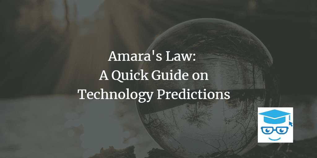 Amara's Law: A Quick Guide on Technology Predictions | DevIQ