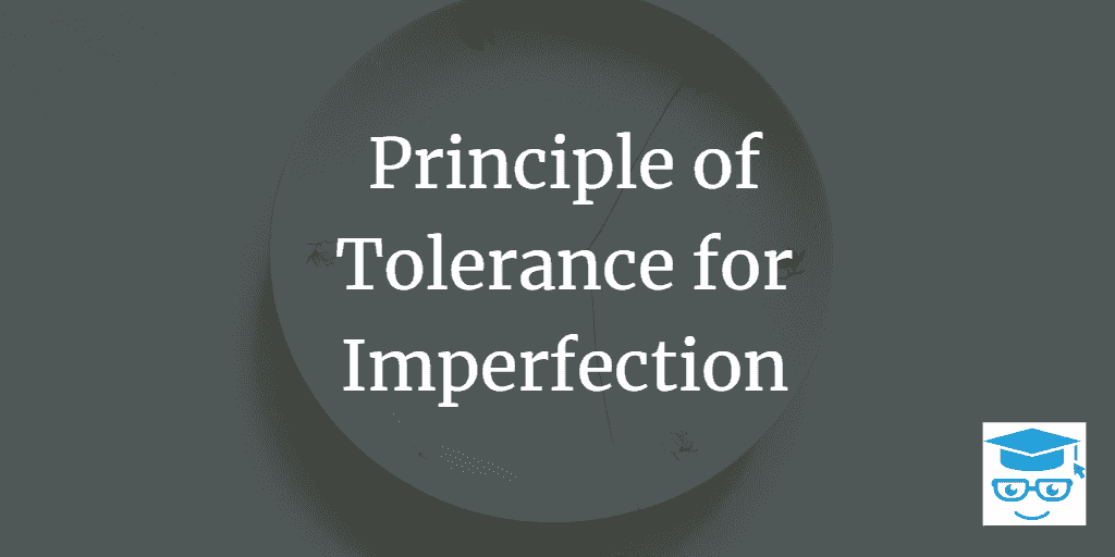 Tolerance for Imperfection in Software Architecture | DevIQ