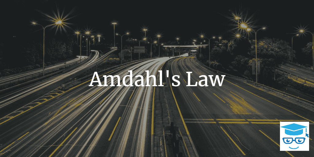 Understanding Amdahl's Law: Unlocking the Secrets of Parallel Computing ...