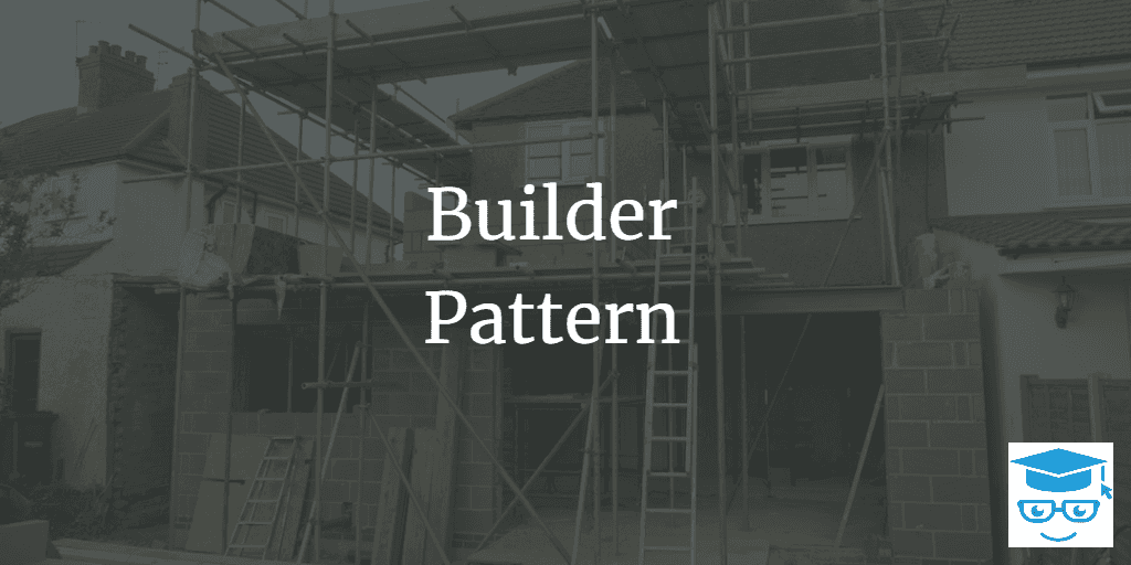 Builder Design Pattern | DevIQ